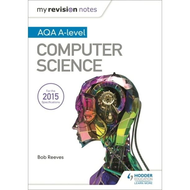 My Revision Notes Aqa A Level Computer Science Paperback