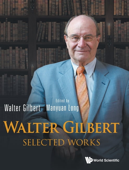 Walter Gilbert: Selected Works (Hardcover) - Walmart.com