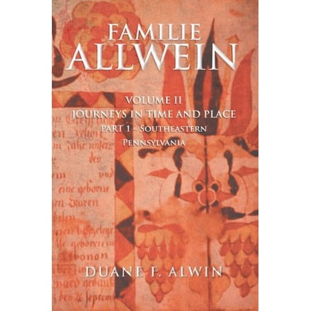 FAMILIE ALLWEIN: Volume 2: Journey in Time and Place - Part 1 | Walmart ...