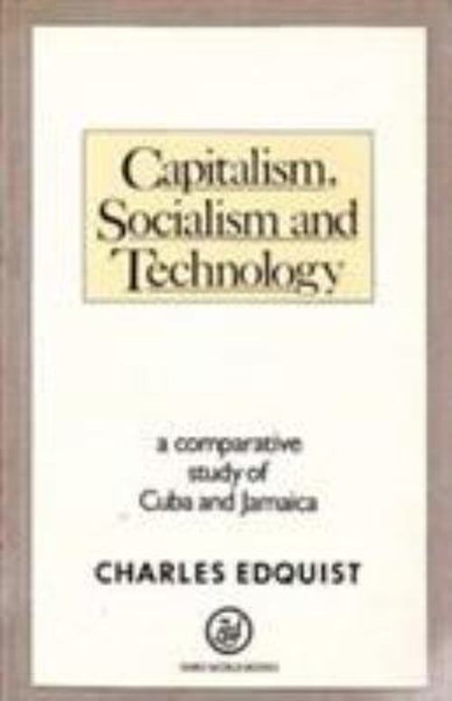 Pre-Owned Capitalism, Socialism and Technology : A Comparative Study of ...