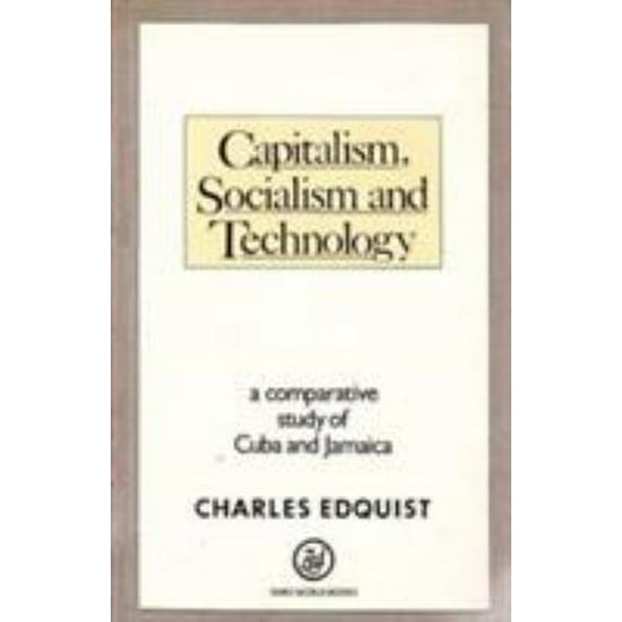 Pre-Owned Capitalism, Socialism and Technology : A Comparative Study of ...