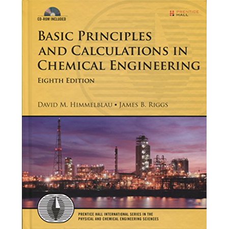 Basic Principles and Calculations in Chemical Engineering, 8th Edition ...