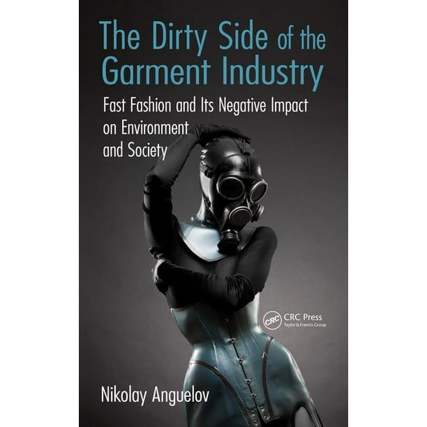 The Dirty Side of the Garment Industry (Hardcover) - Walmart.com ...