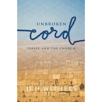 Unbroken Cord: Israel and the Church, (Paperback) - Walmart.com