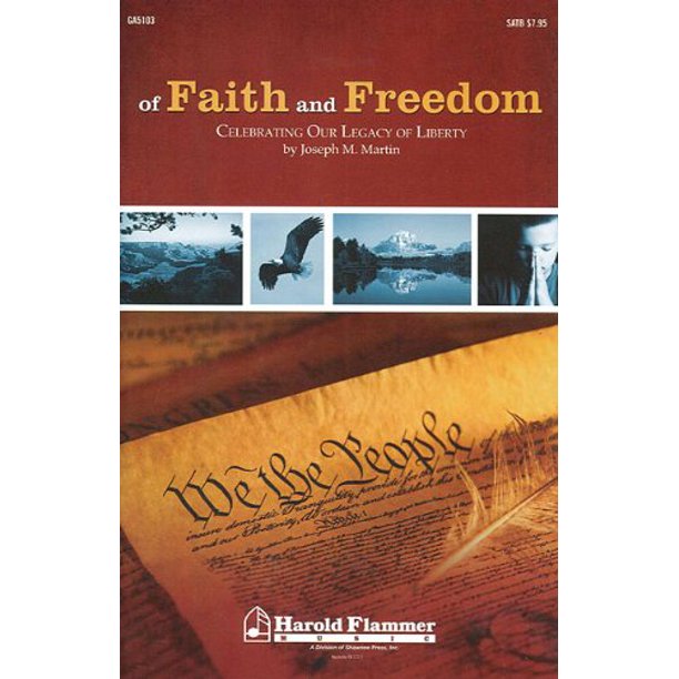 Of Faith and Freedom (Collection) : Celebrating Our Legacy of Liberty ...