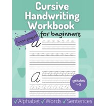 Cursive Handwriting Workbook For Kids: Learning To Write In Cursive For ...