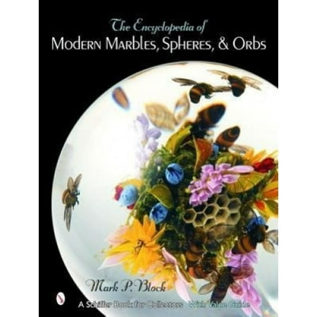 Block, M: Encyclopedia of Modern Marbles, Spheres, and Orbs | Walmart ...