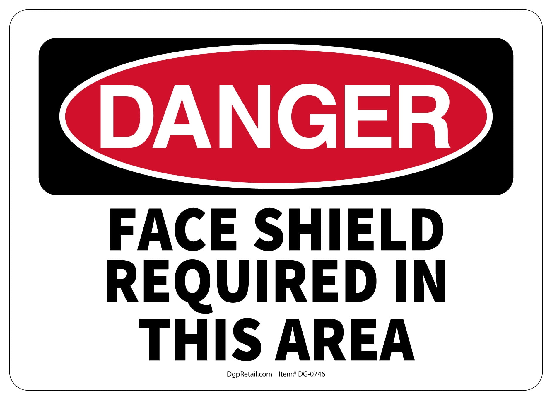 OSHA DANGER SAFETY SIGN FACE SHIELD REQUIRED IN THIS AREA - Walmart.com