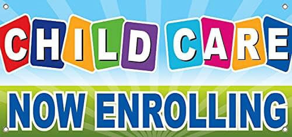 18X8 Inch CHILD CARE NOW ENROLLING Vinyl Banner Sign With Grommets Bgb ...