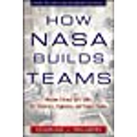 How NASA Builds Teams: Mission Critical Soft Skills for Scientists ...