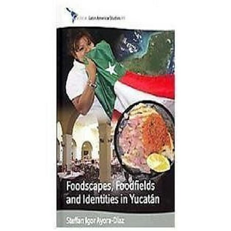 Foodscapes, Foodfields, and Identities in Yucatan | Walmart Canada