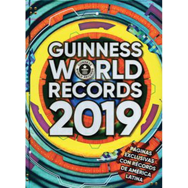 GUINNESS WORLD RECORDS 2019. ED. LATINOAMERICA PLANETA MEXICO GUINNESS ...