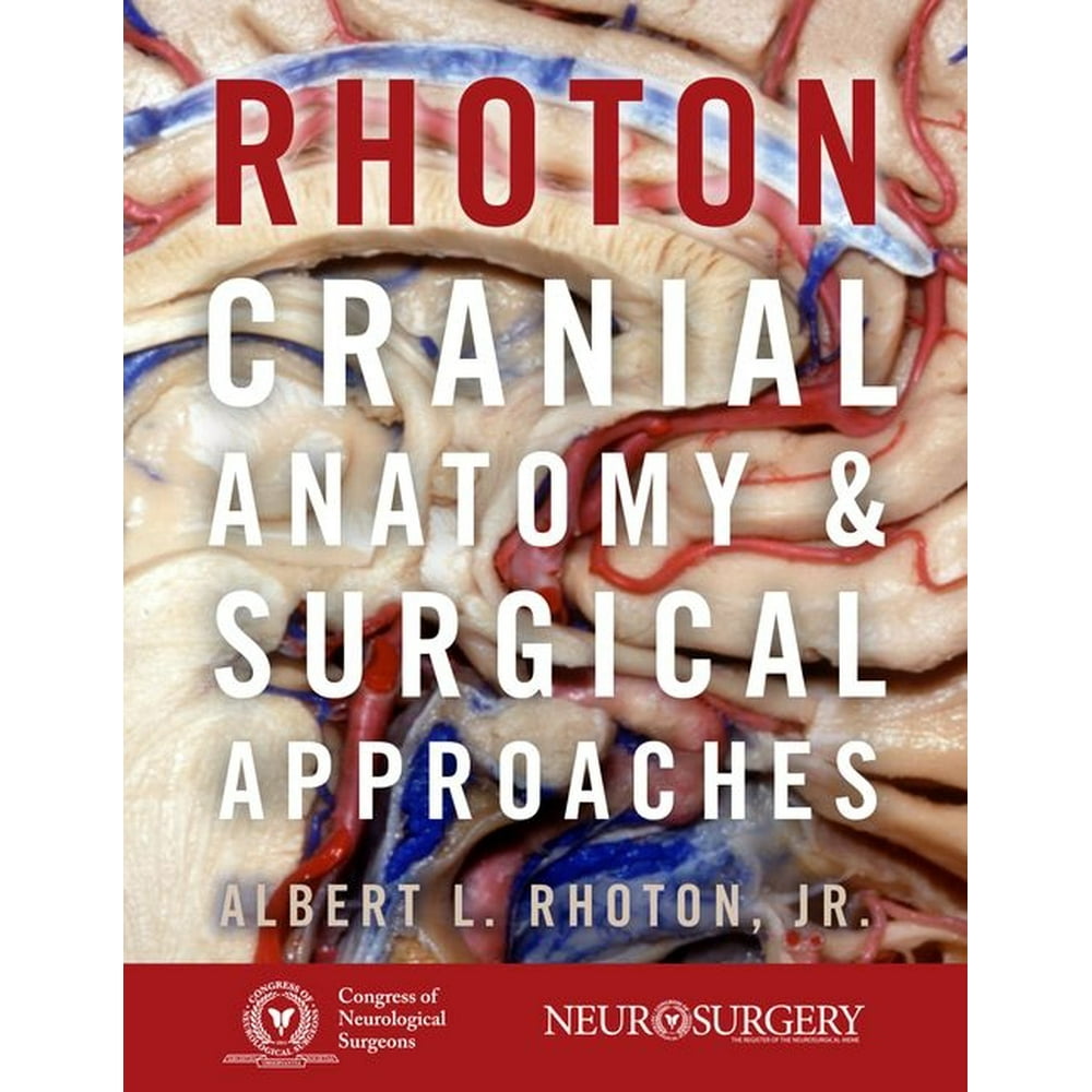 Rhoton's Cranial Anatomy and Surgical Approaches (01st ed) (Hardcover ...