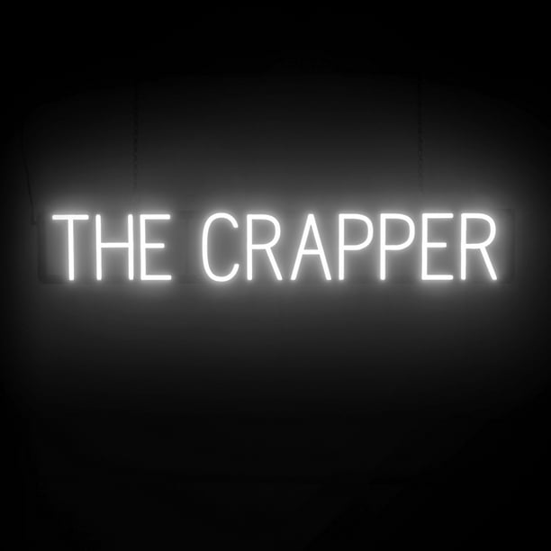 SpellBrite Neon-LED THE CRAPPER Sign With Dimming Capability. LED ...
