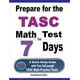 Prepare for the TASC Math Test in 7 Days : A Quick Study Guide with Two ...