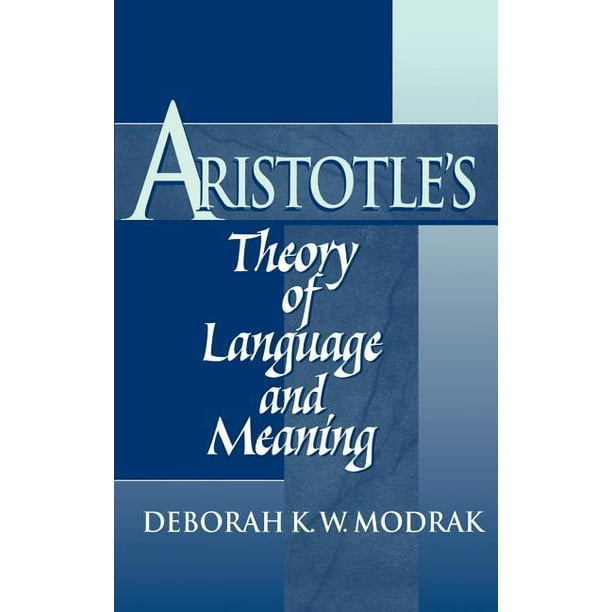 Aristotle's Theory of Language and Meaning (Hardcover) - Walmart.com