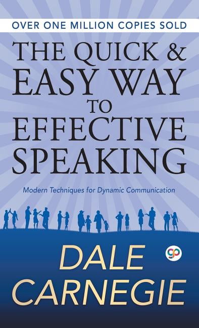 Deluxe Hardbound Edition: The Quick and Easy Way to Effective Speaking ...