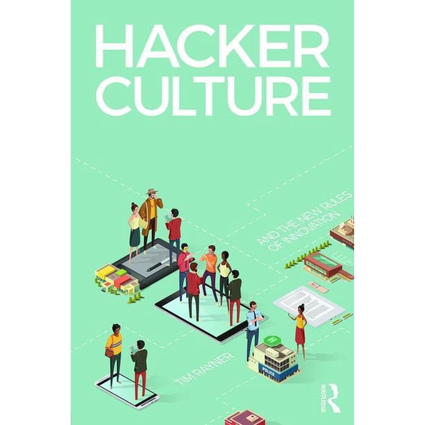 Hacker Culture and the New Rules of Innovation (Paperback) - Walmart.com
