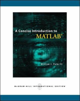 Pre-Owned A Concise Introduction to MATLAB. William J. Palm III ...