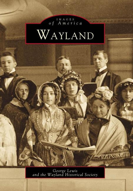 Images of America: Wayland (Paperback) - Walmart.com