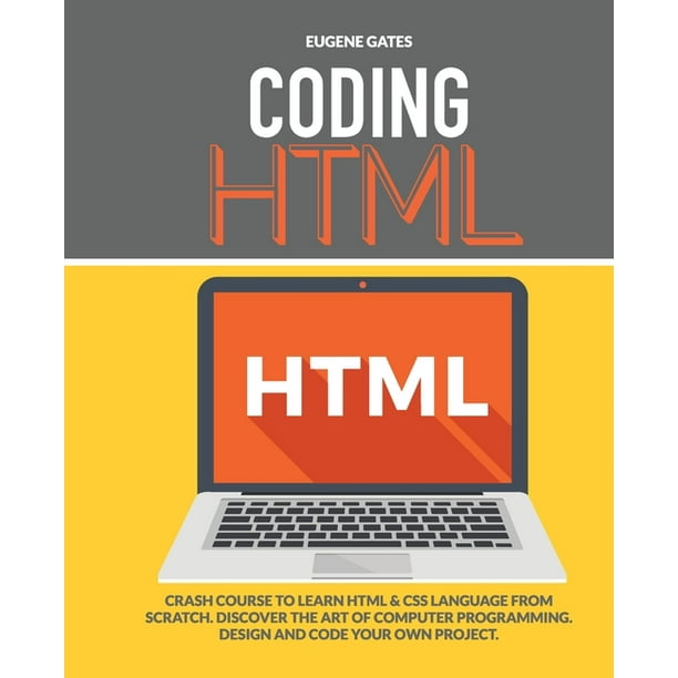 Coding HTML : Crash Course To Learn Html & Css Language From Scratch ...