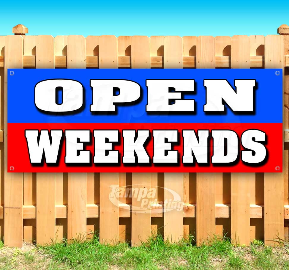 Open Weekends 13 oz Vinyl Banner With Metal Grommets - Walmart.com