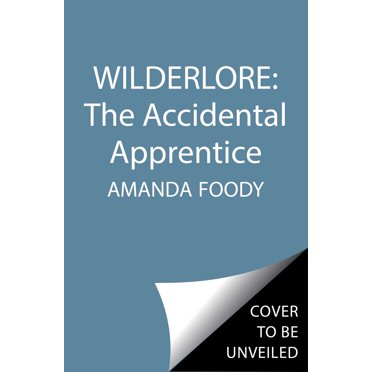 Wilderlore The Wilderlore Boxed Set: The Accidental Apprentice; The ...