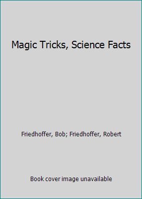 Pre-Owned Magic Tricks, Science Facts (Hardcover) 053110902X ...