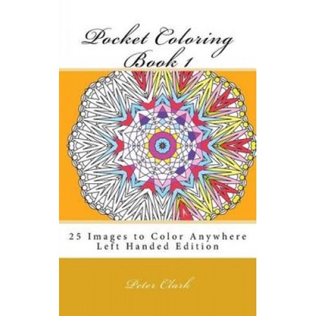 Pocket Coloring Book 1 Left Handed: 25 Images to Color Anywhere ...
