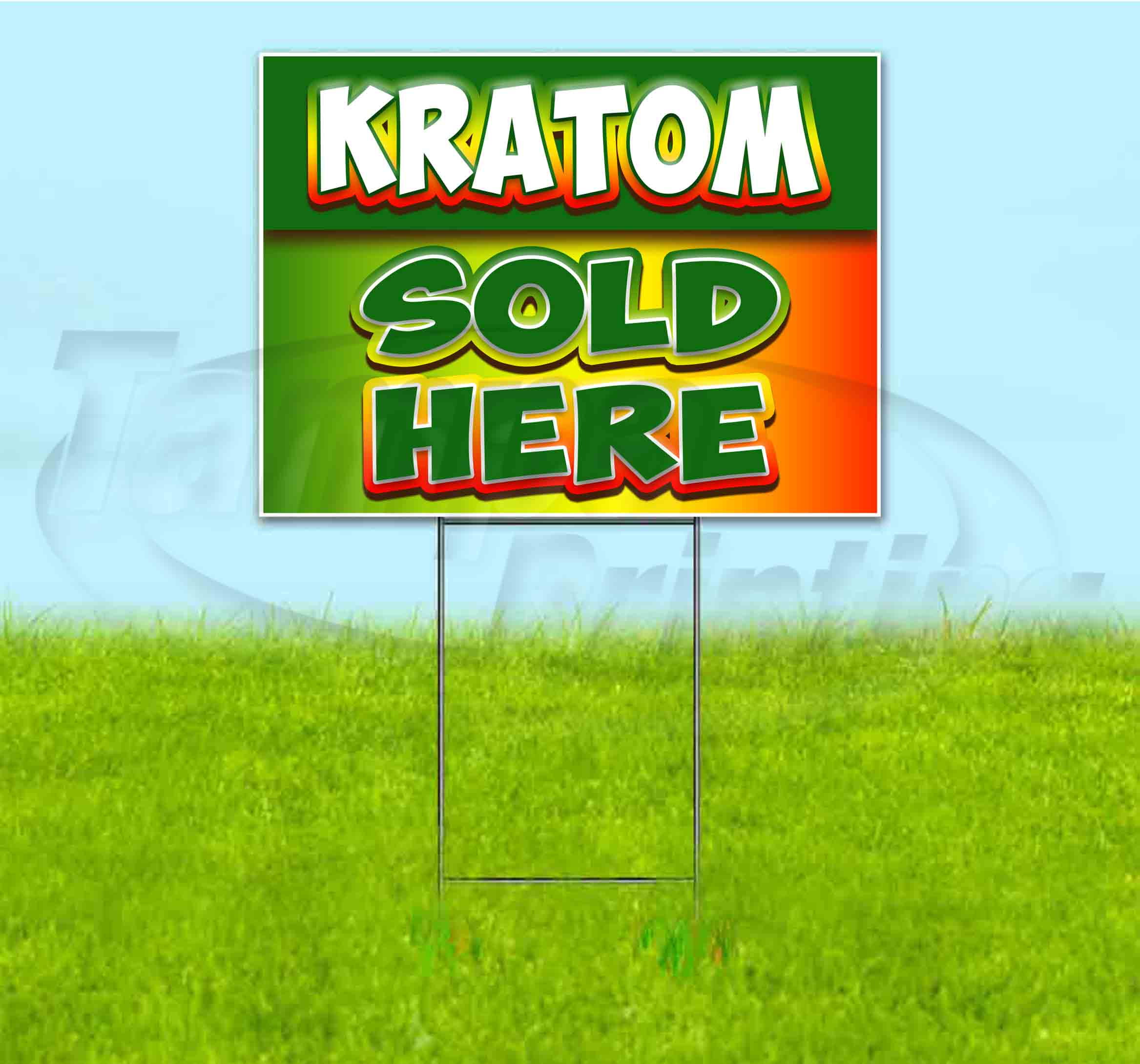 Kratom Sold Here (18" x 24") Yard Sign, Includes Metal Step Stake ...