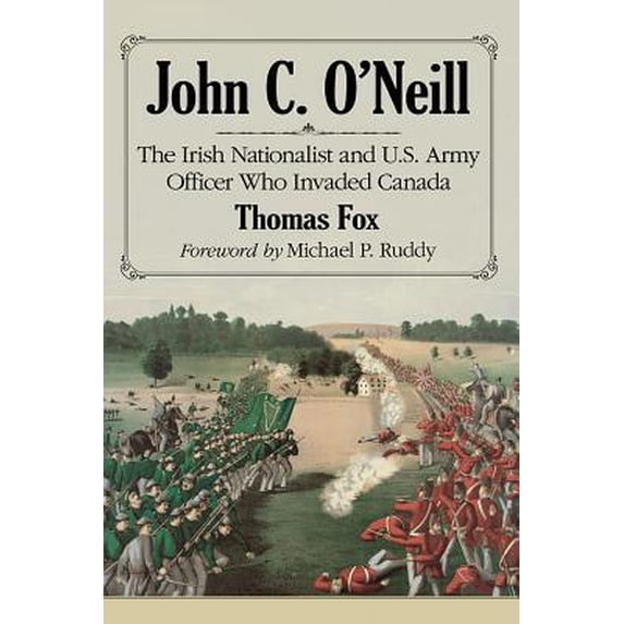 Pre-Owned John C. O'Neill: The Irish Nationalist and U.S. Army Officer ...