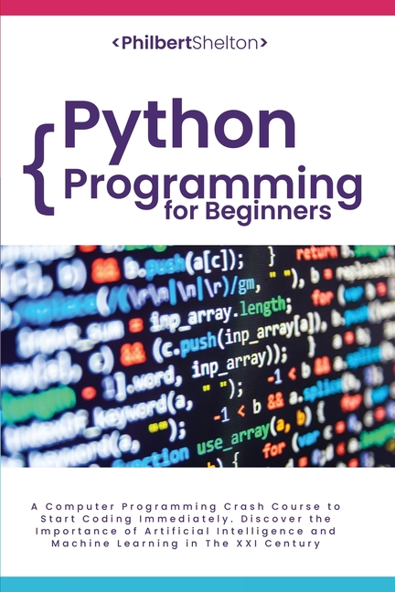 Python Programming for Beginners : A Computer Programming Crash Course ...