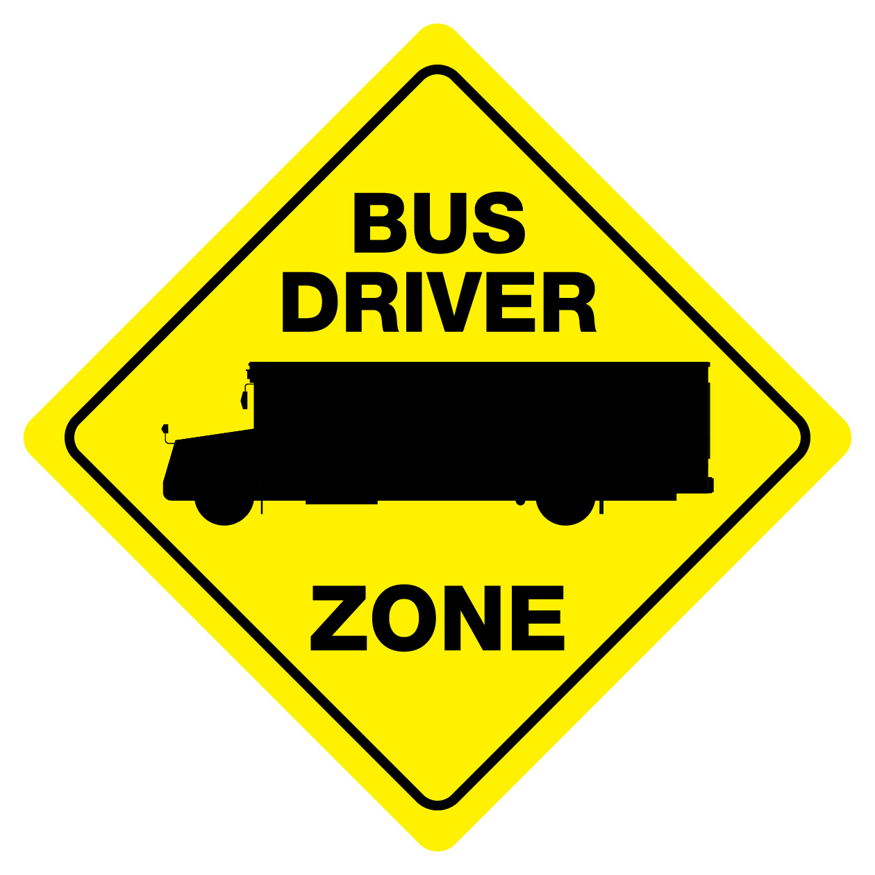 BUS DRIVER ZONE Funny Novelty Crossing Sign - Walmart.com