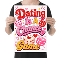 Dating Is A Chance Game Art - Dating Humor Enthusiast - 13x19 Poster ...