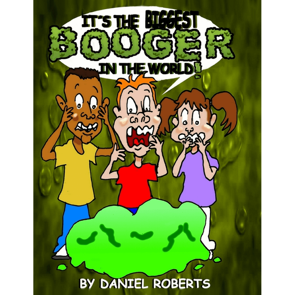 It's the Biggest Booger in the World! (Paperback) - Walmart.com ...