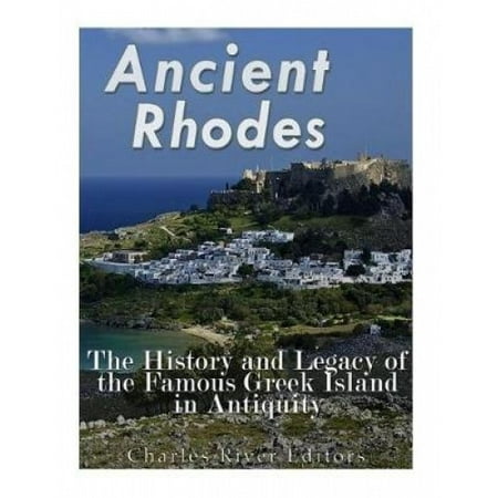 Ancient Rhodes: The History and Legacy of the Famous Greek Island in ...