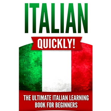 Italian: Learn Italian For Beginners Including Italian Grammar, Italian ...