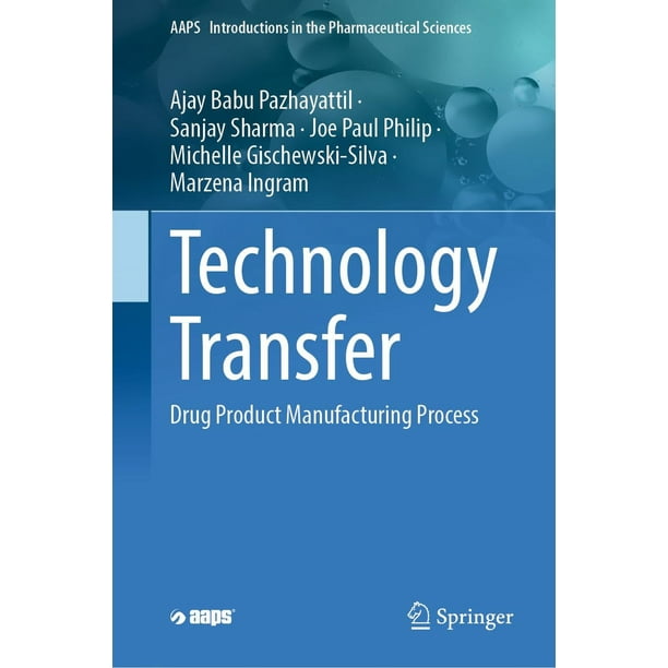 Technology Transfer: Drug Product Manufacturing Process (Volume 10 ...