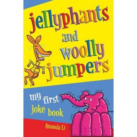 Jellyphants and Woolly Jumpers: My First Joke Book | Walmart Canada