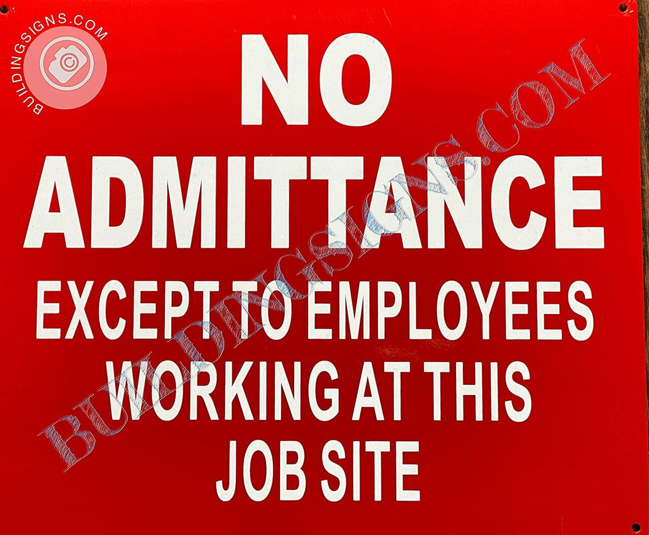 No Admittance Except to Employees Working at This Job site Sign ...