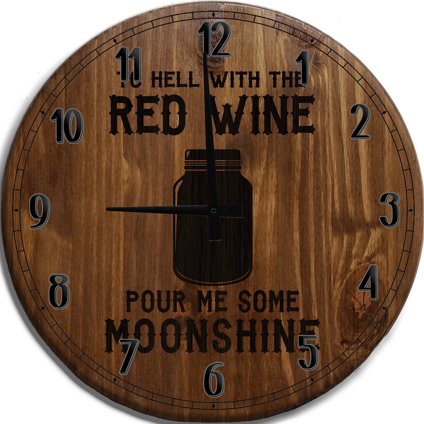 Large Wall Clock To Hell with Red Wine Pour Me Some Moonshine Alcohol ...