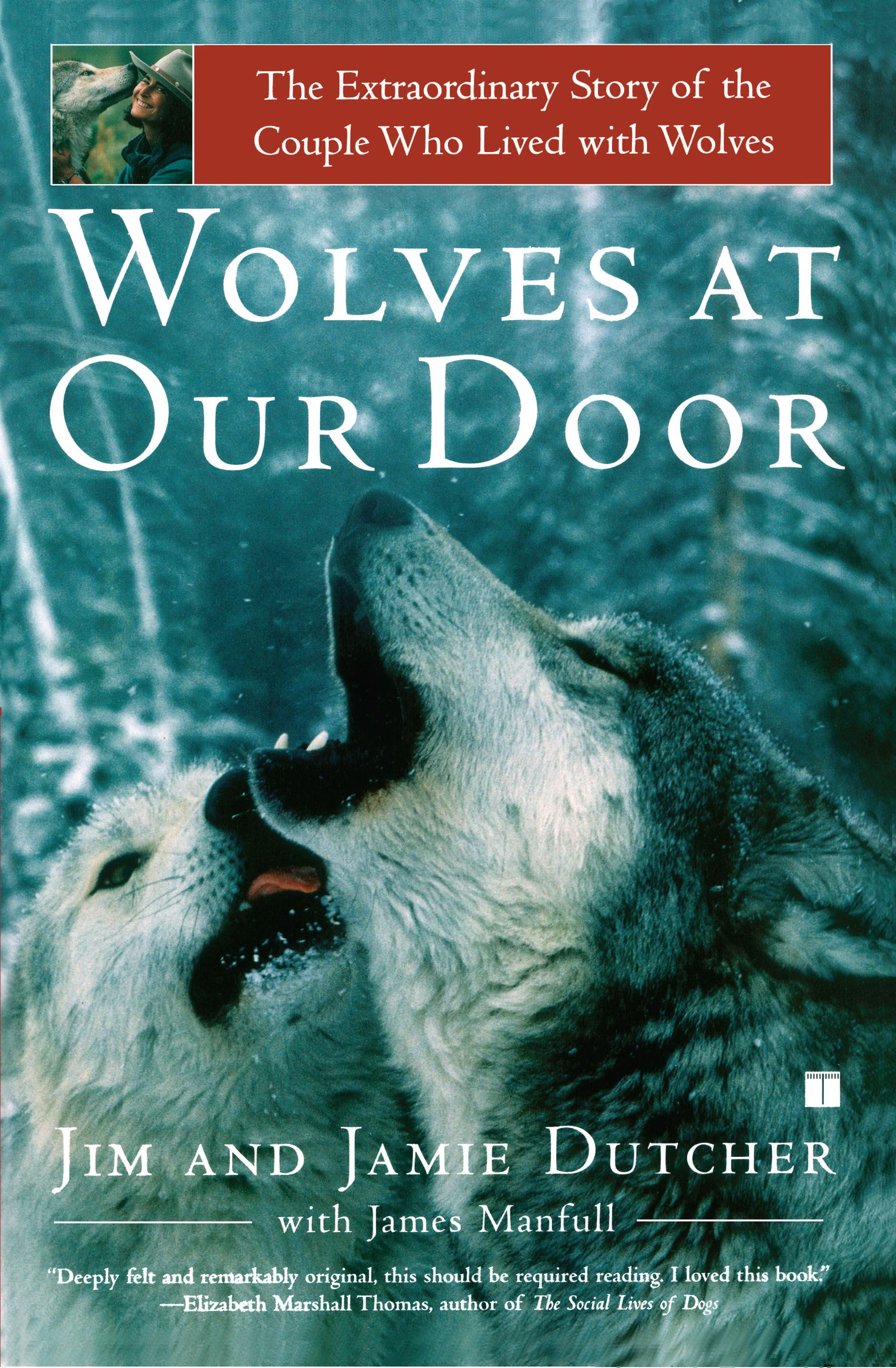 Wolves at Our Door : The Extraordinary Story of the Couple Who Lived ...