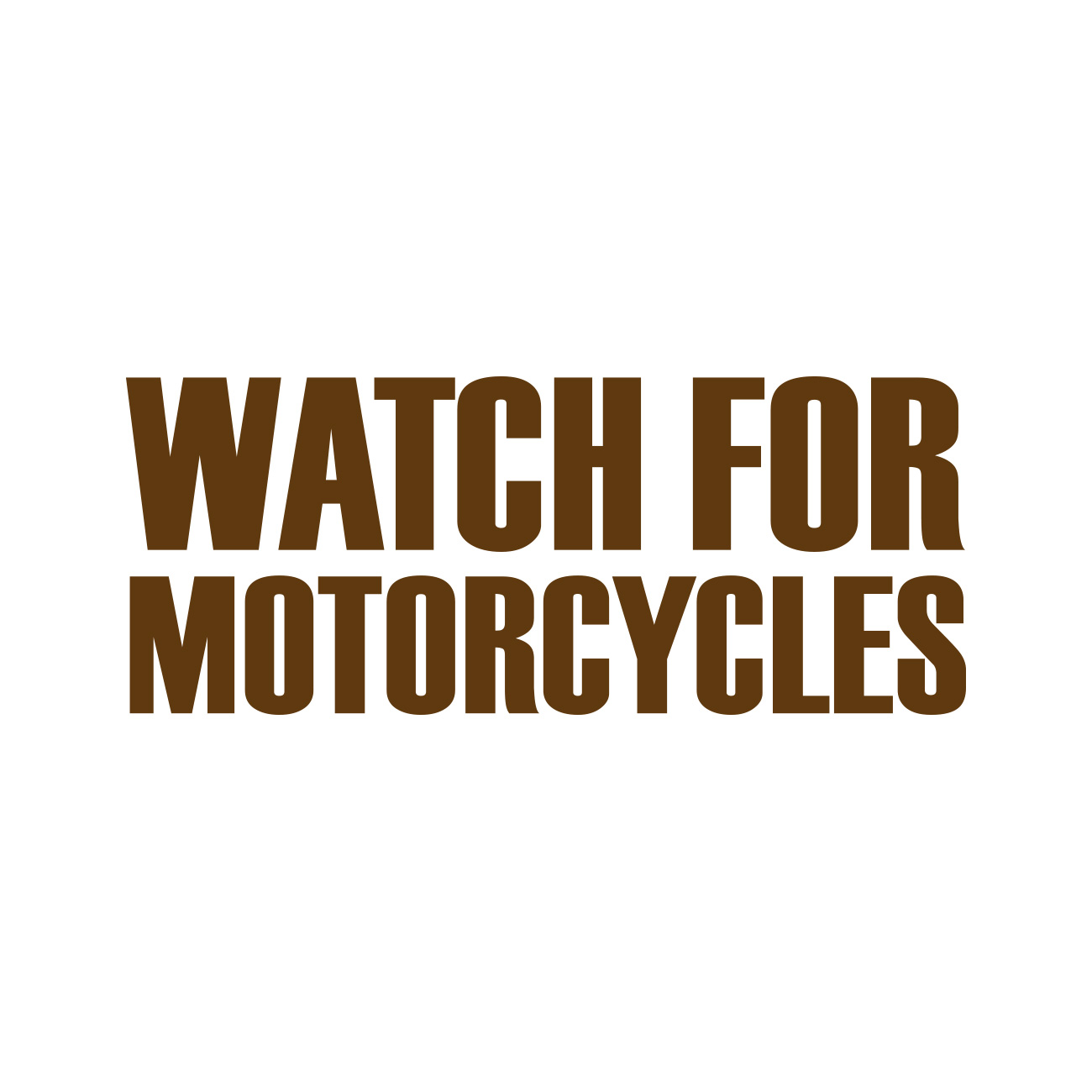 Watch for Motorcycles Sticker Decal Die Cut - Self Adhesive Vinyl ...