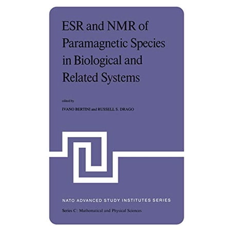 ESR and NMR of Paramagnetic Species in Biological and Related Systems ...