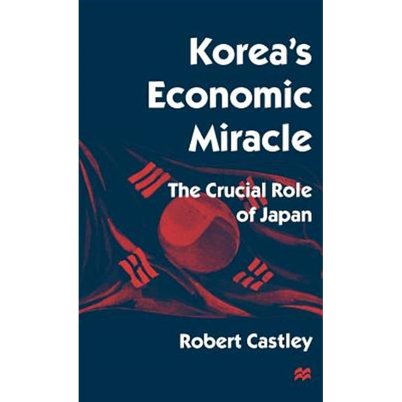 Pre-Owned St.Antony's Korea's Economic Miracle: The Crucial Role of ...
