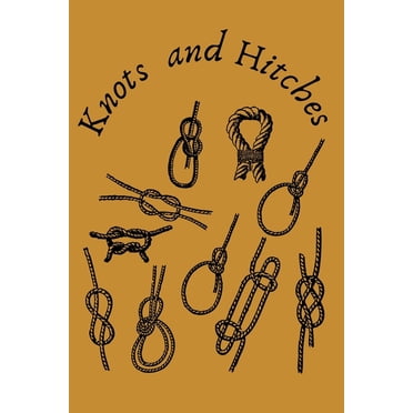 Knot Tying Book for Everyday Occasion : A Knot Tying Guide on How to ...