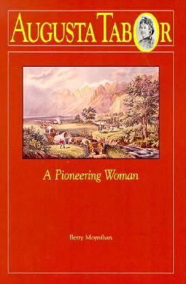 Pre-Owned Augusta Tabor: A Pioneering Woman (Paperback) 0917895231 ...