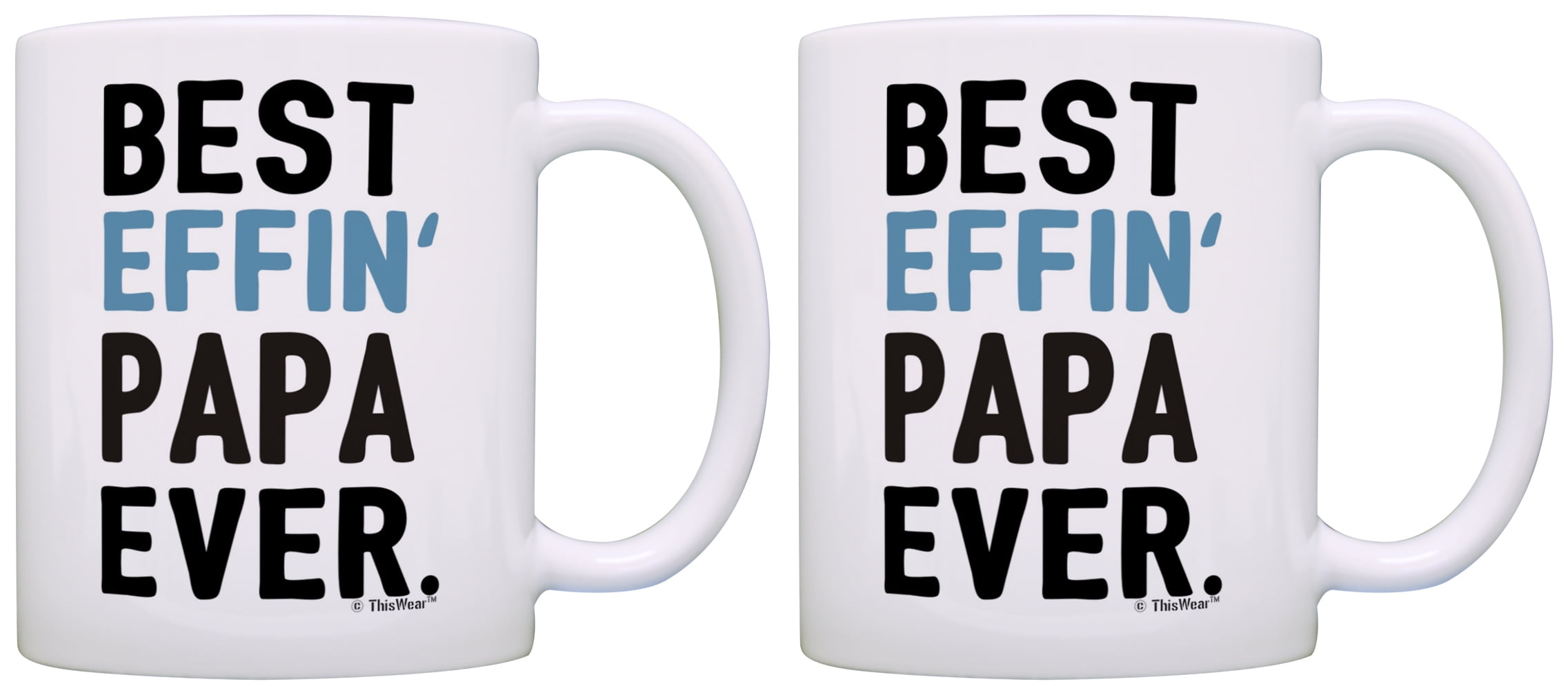 ThisWear Papa Mug from Granddaughter Best Effin Papa Ever Birthday Mug ...