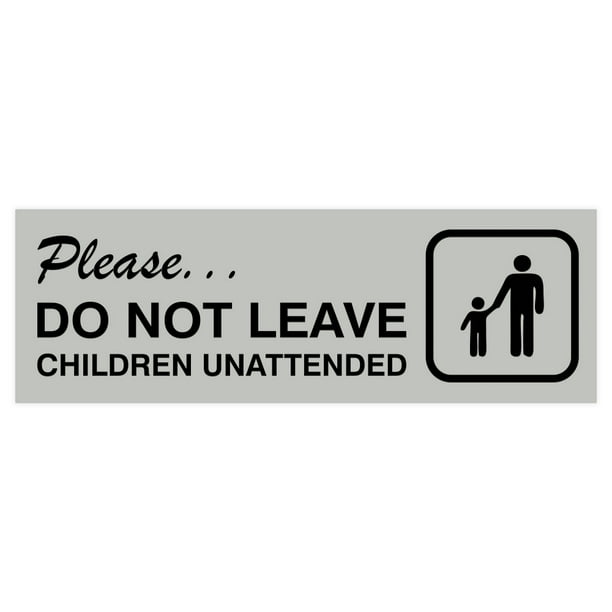 Basic Do Not Leave Children Unattended Door / Wall Sign - Lt Gray ...