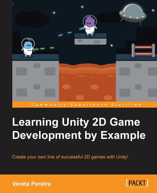 Unity 2d Game Development By Example Beginners Guide Paperback 7583
